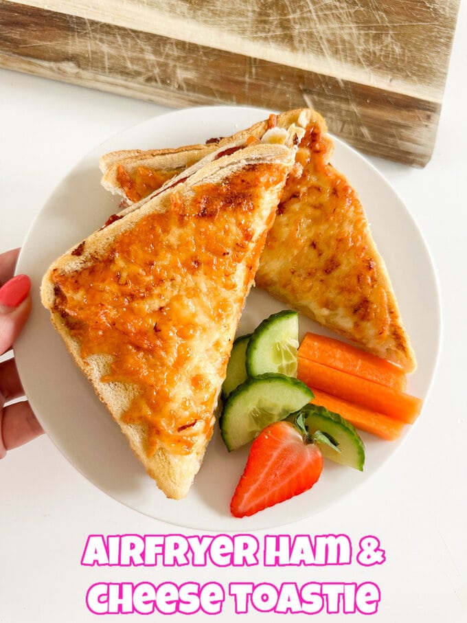Airfryer Ham & Cheese Toastie - My Fussy Eater | Easy Family Recipes